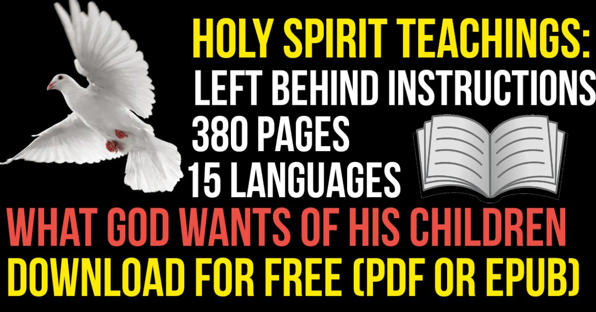 HOLY SPIRIT TEACHINGS: Left Behind Instructions 380 pages – 15 ...